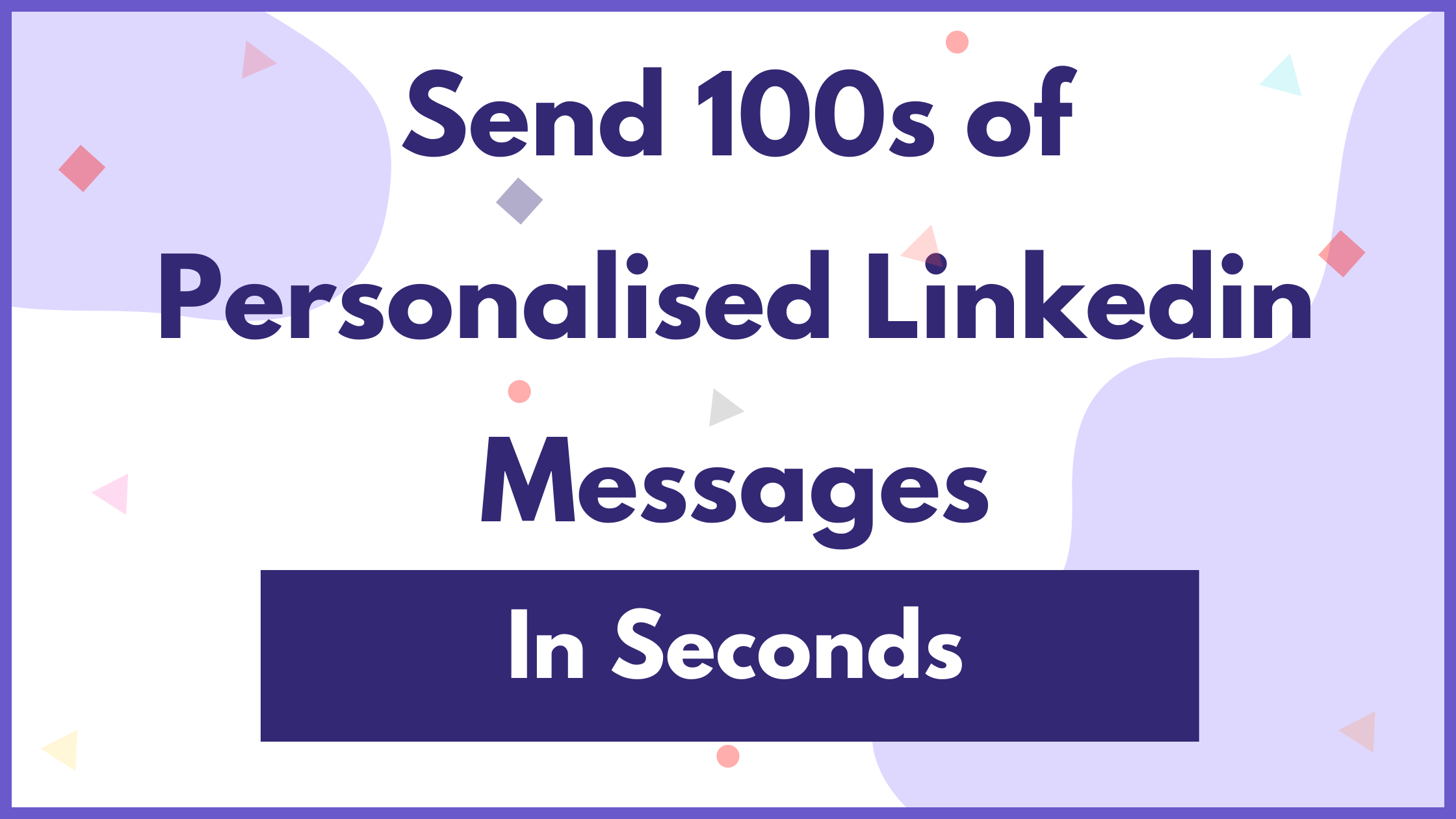Use AI To Generate High Converting LinkedIn Prospecting Messages - SmartWriter